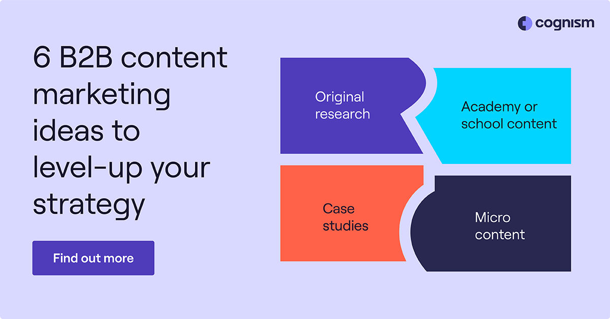 10 B2B Content Marketing Ideas To Try In 2025