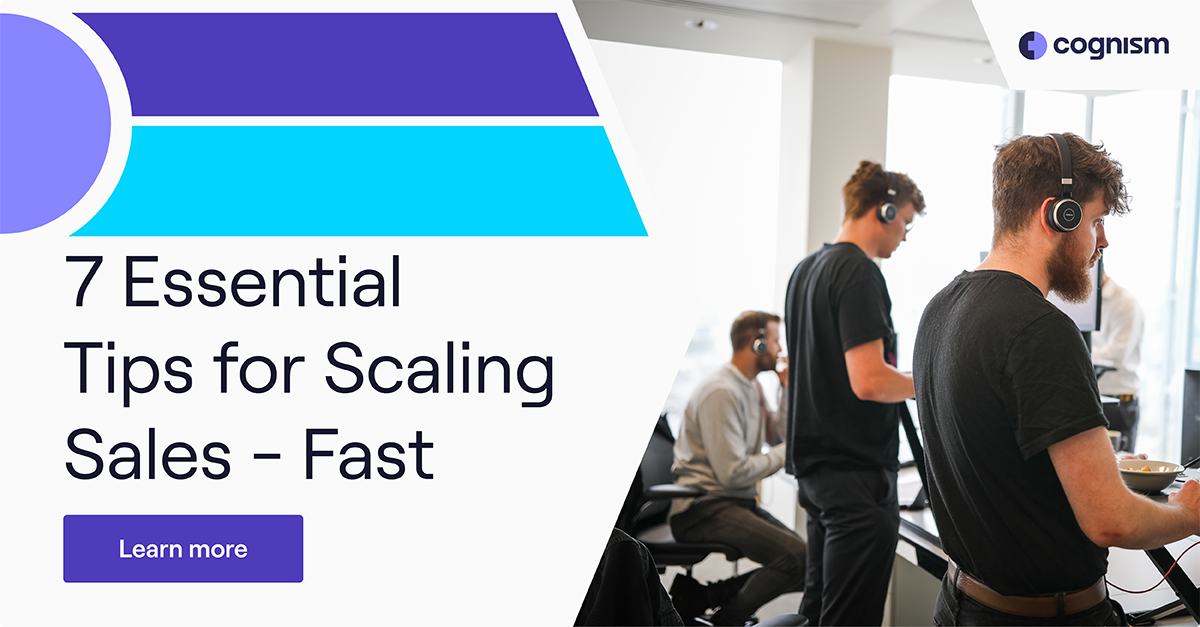 7 Essential Tips for Scaling Sales - Fast