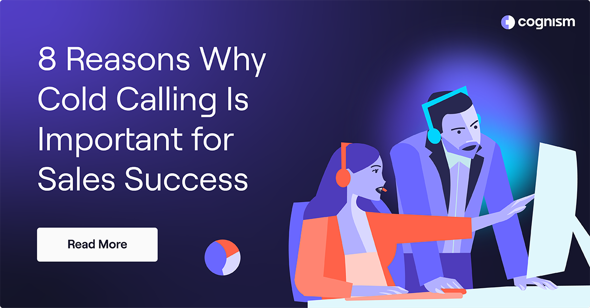 8 Reasons Why Cold Calling is Important for Sales Success