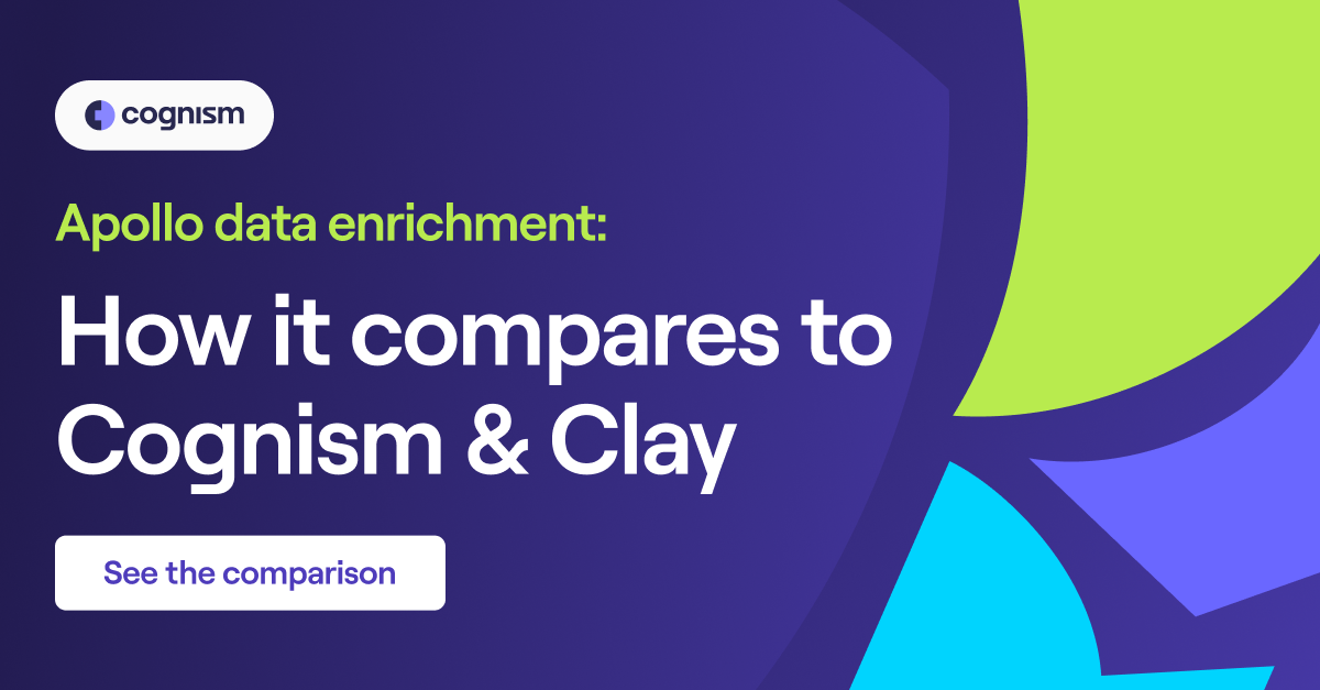 Apollo Data Enrichment: How It Compares to Cognism & Clay