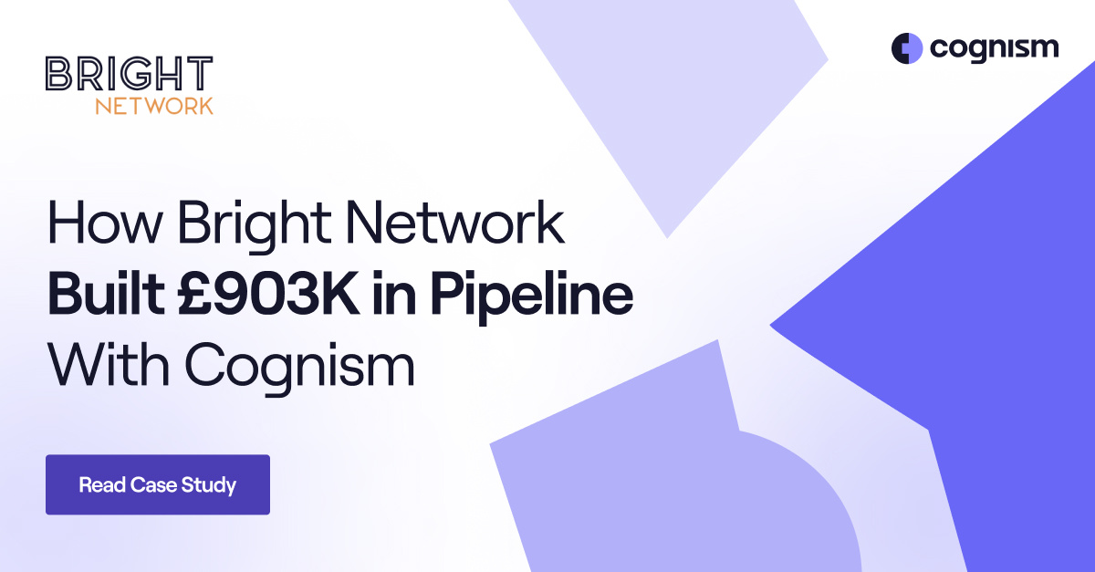 How Bright Network Built £903K in Pipeline With Cognism
