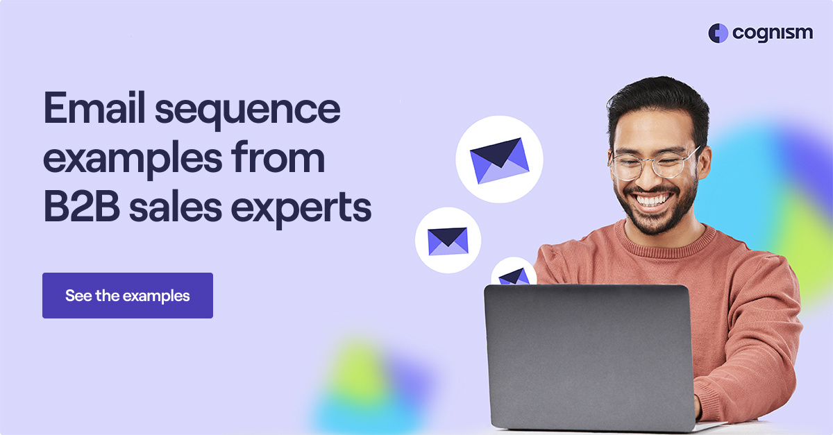 9 Email Sequence Examples From B2B Sales Experts