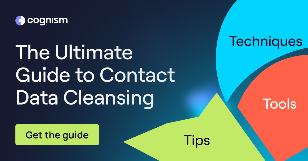 The Ultimate Guide to Contact Data Cleansing & CRM Cleaning