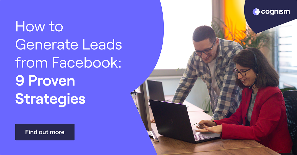 How to Generate Leads from Facebook: 9 Proven Strategies
