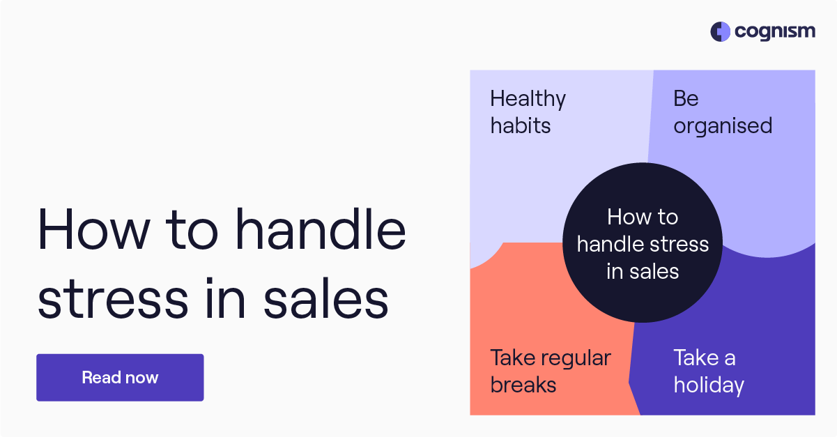 Stress in Sales? Combat It With 10 Actionable Tips