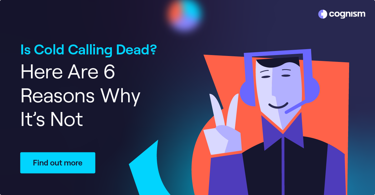 Is Cold Calling Dead? 7 Data-Backed Reasons Why It’s Not [2026]