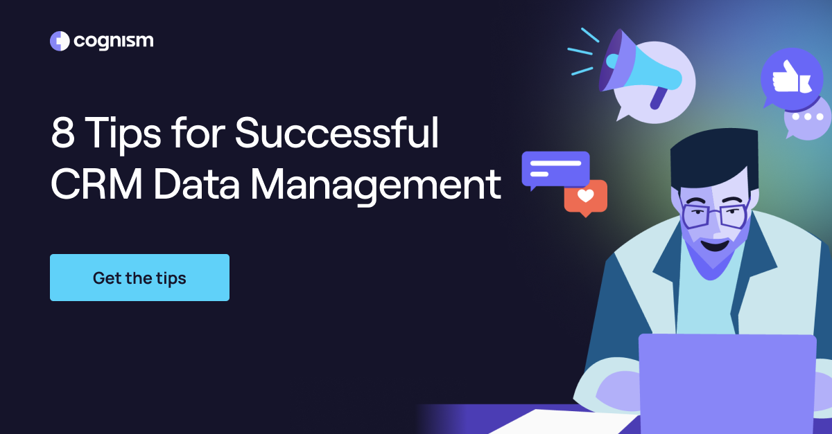 10 Tips for Successful CRM Data Management