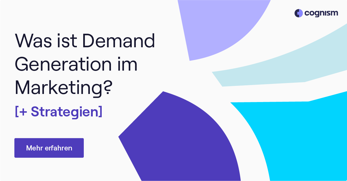 Was ist Demand Generation im Marketing? [+ Strategien]