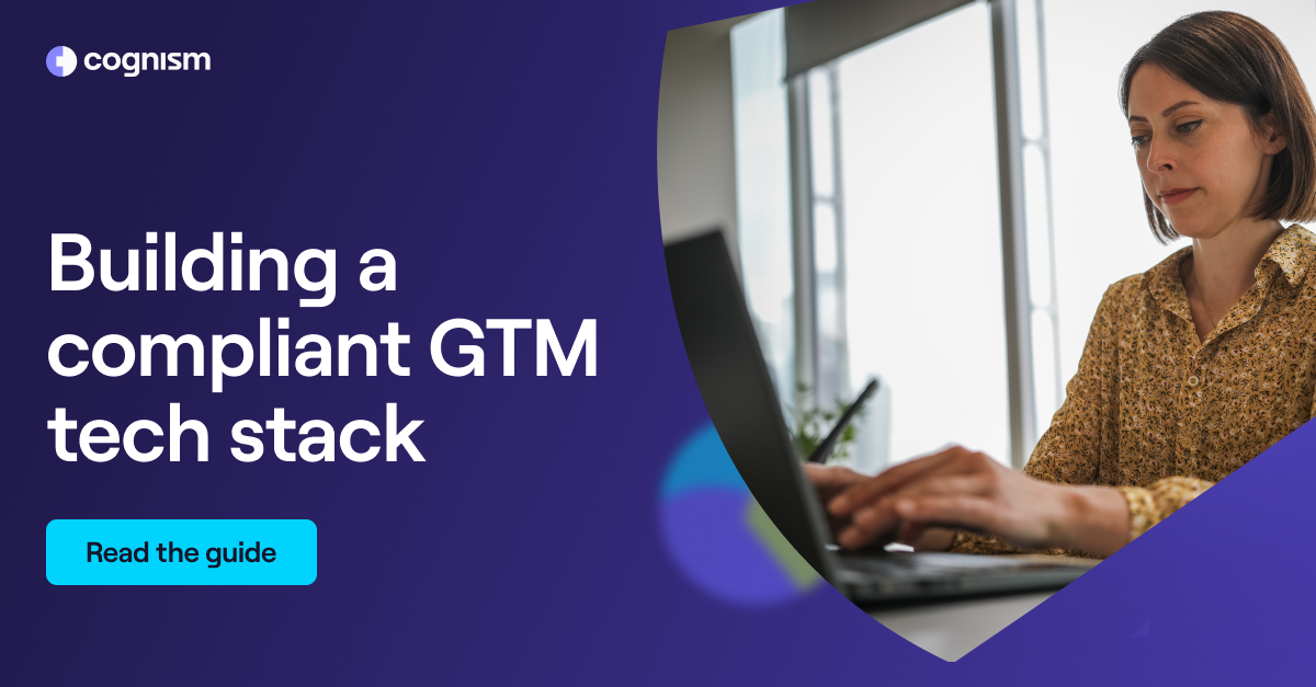 Compliant GTM Tech Stack: Boost Revenue and Stay Protected