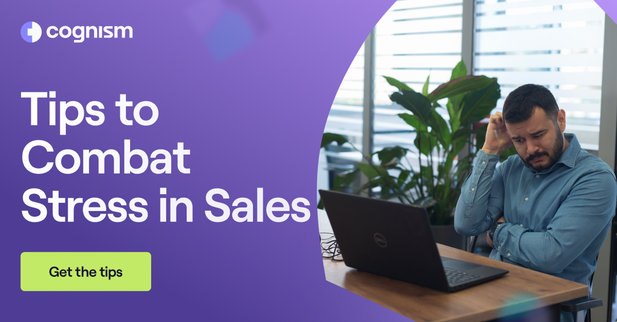 Stress in Sales? Combat It With 10 Actionable Tips